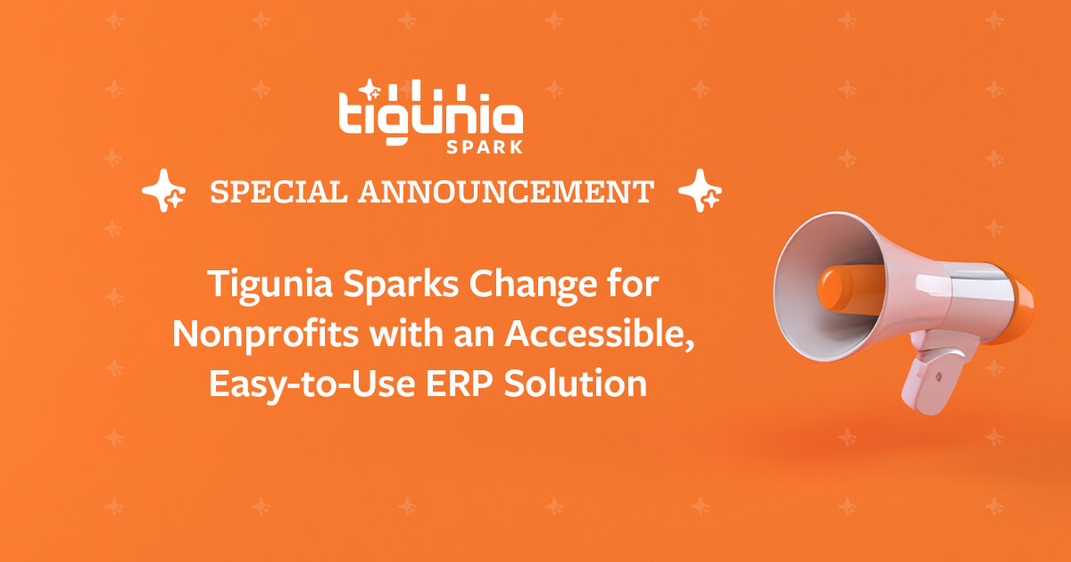 Announcing Accessible Nonprofit ERP Software | Tigunia Spark